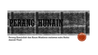 PPT PowerPoint Perang Hunain Materi SKI V | PPTX