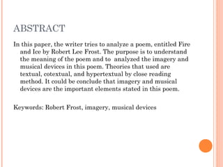 IMAGERY AND MUSICAL DEVICES IN ROBERT FROST’S "FIRE AND ICE" | PPT