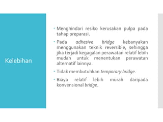 ilmu gigi tiruan fixed bridge / gigi tiruan jembatan | PPTX