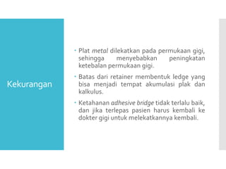 ilmu gigi tiruan fixed bridge / gigi tiruan jembatan | PPTX