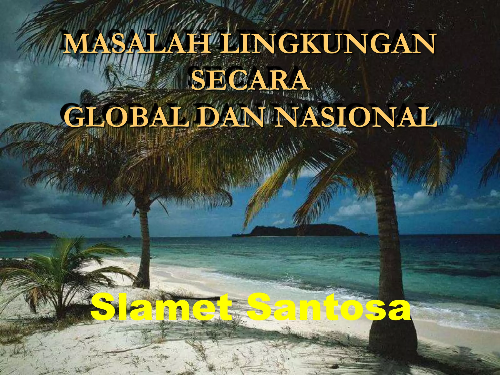 PPT IKD Pertemuan ke 15. Isu Lingkungan Global.ppt