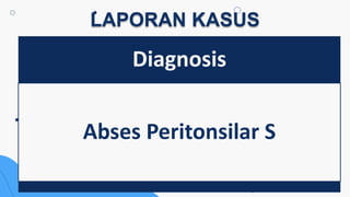 Diagnosis dan Tatalaksana Abses Peritonsilar | PPT