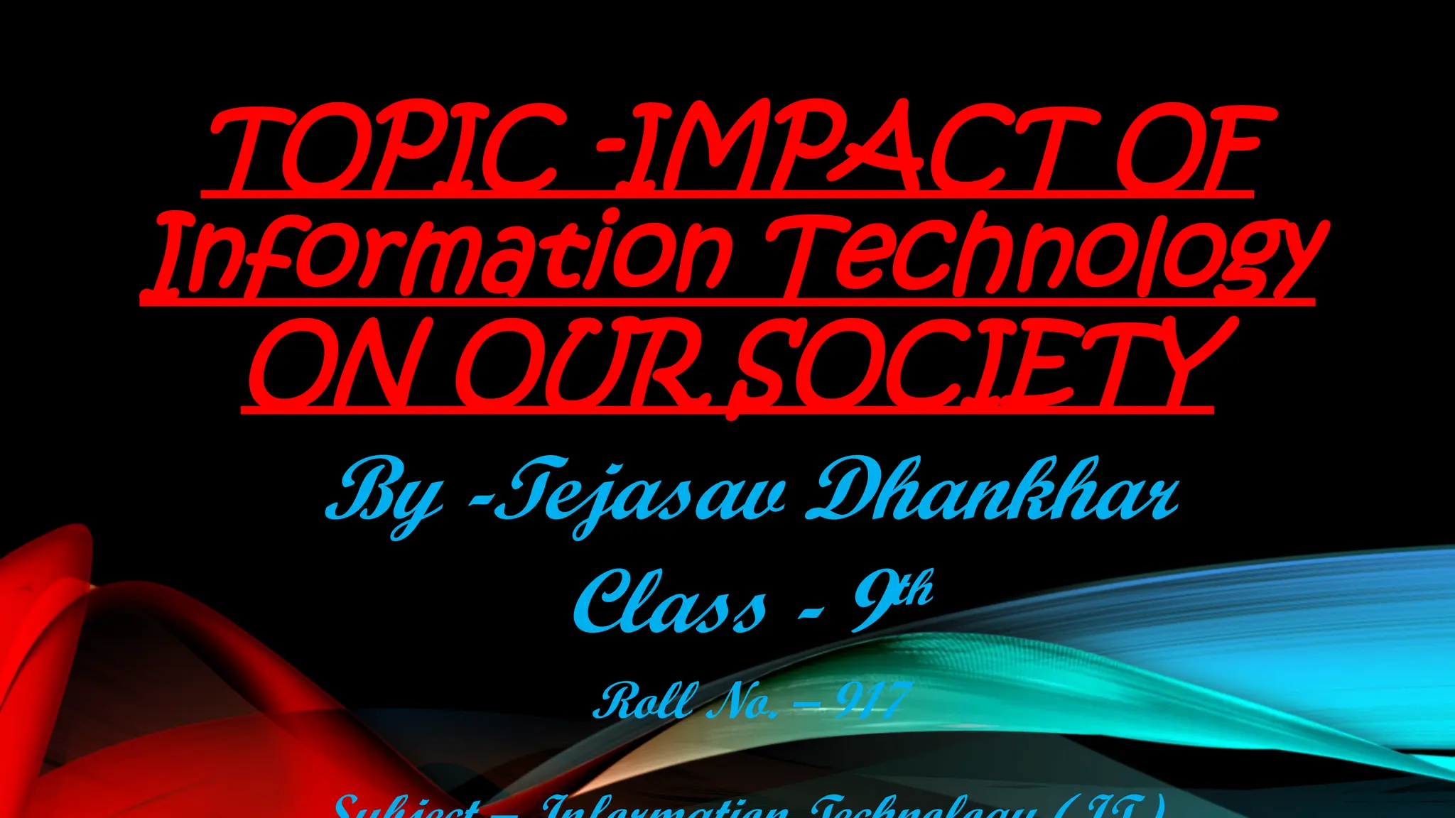PPT Impact of IT on our society in deptt.pptx