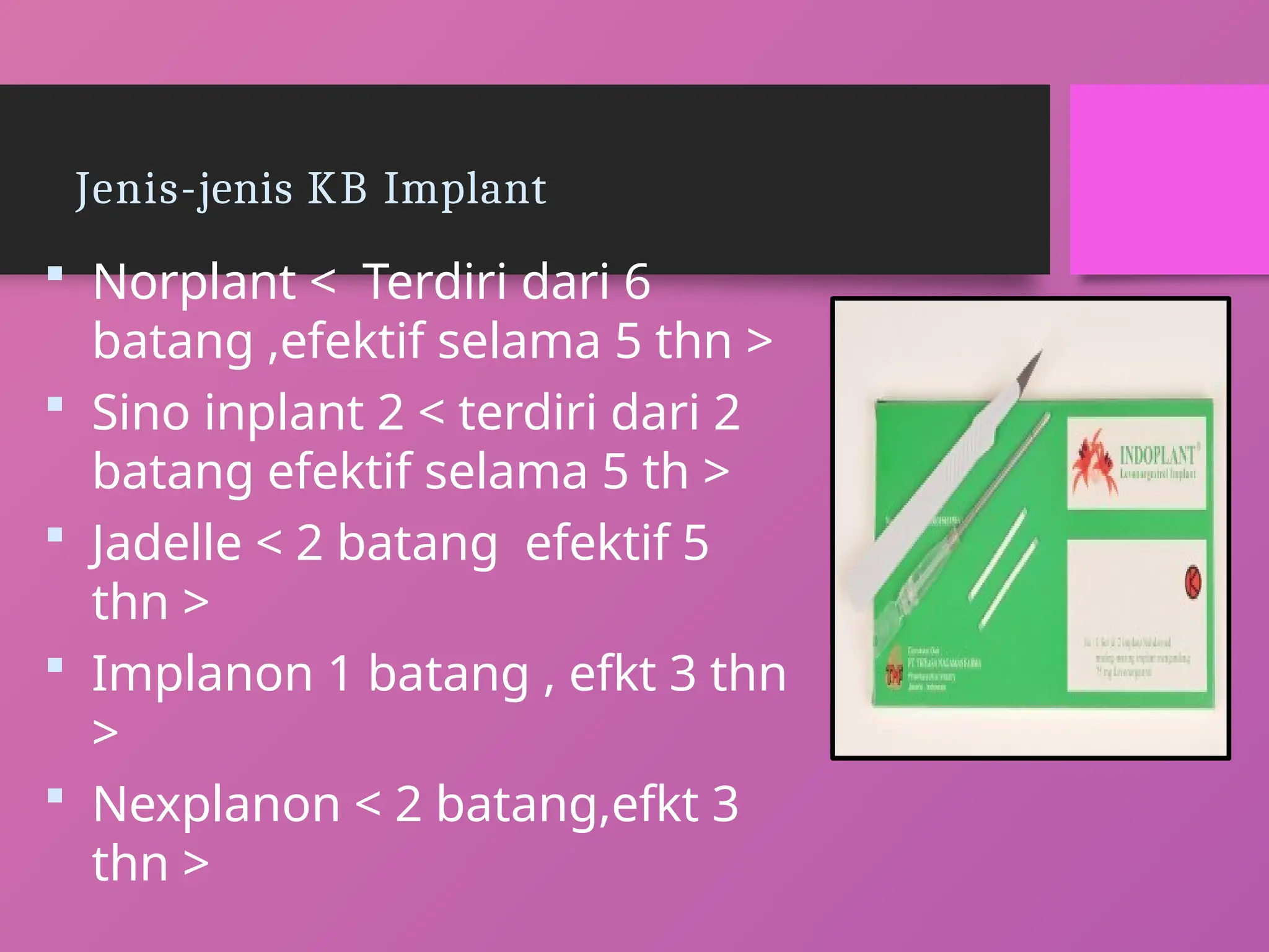 PPT METODE KONTRASEPSI JANGKA PANJANG IMPLANT | PPT