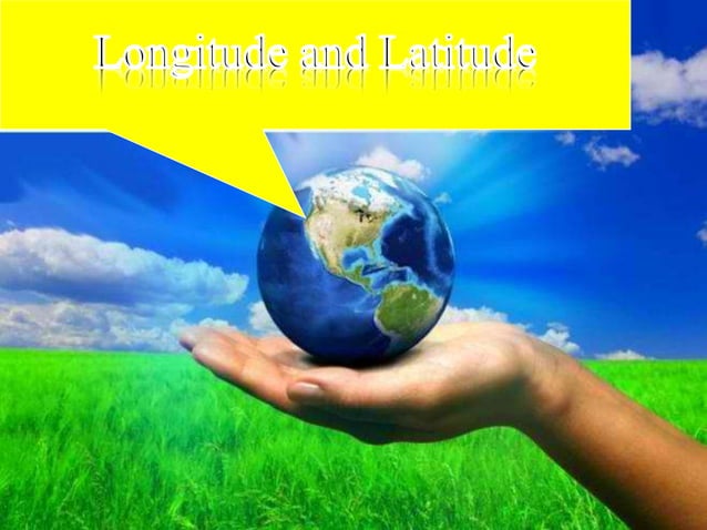 LONGITUDE AND LATITUDE | PPT