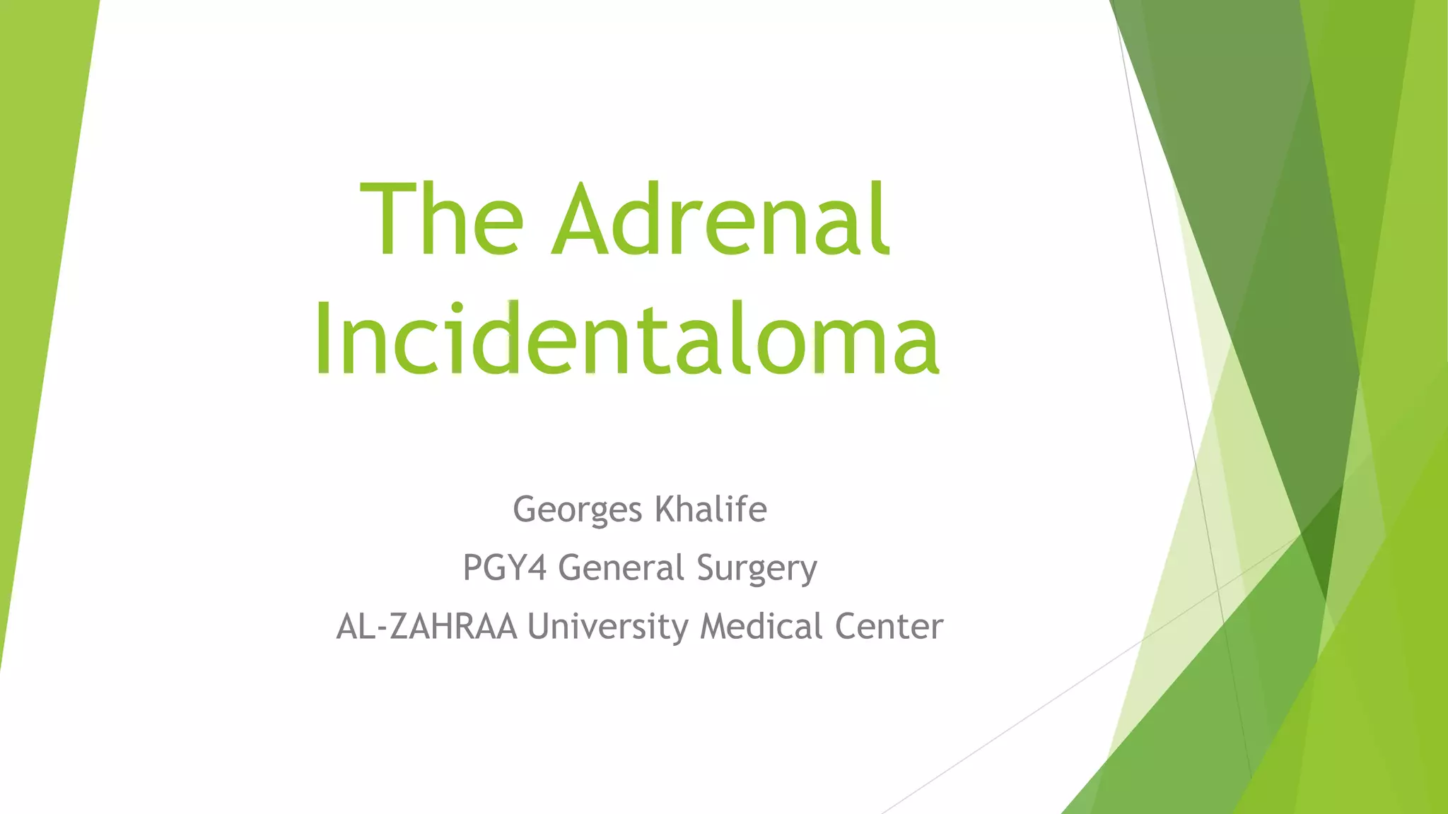 the adrenal incidentaloma | PPTX