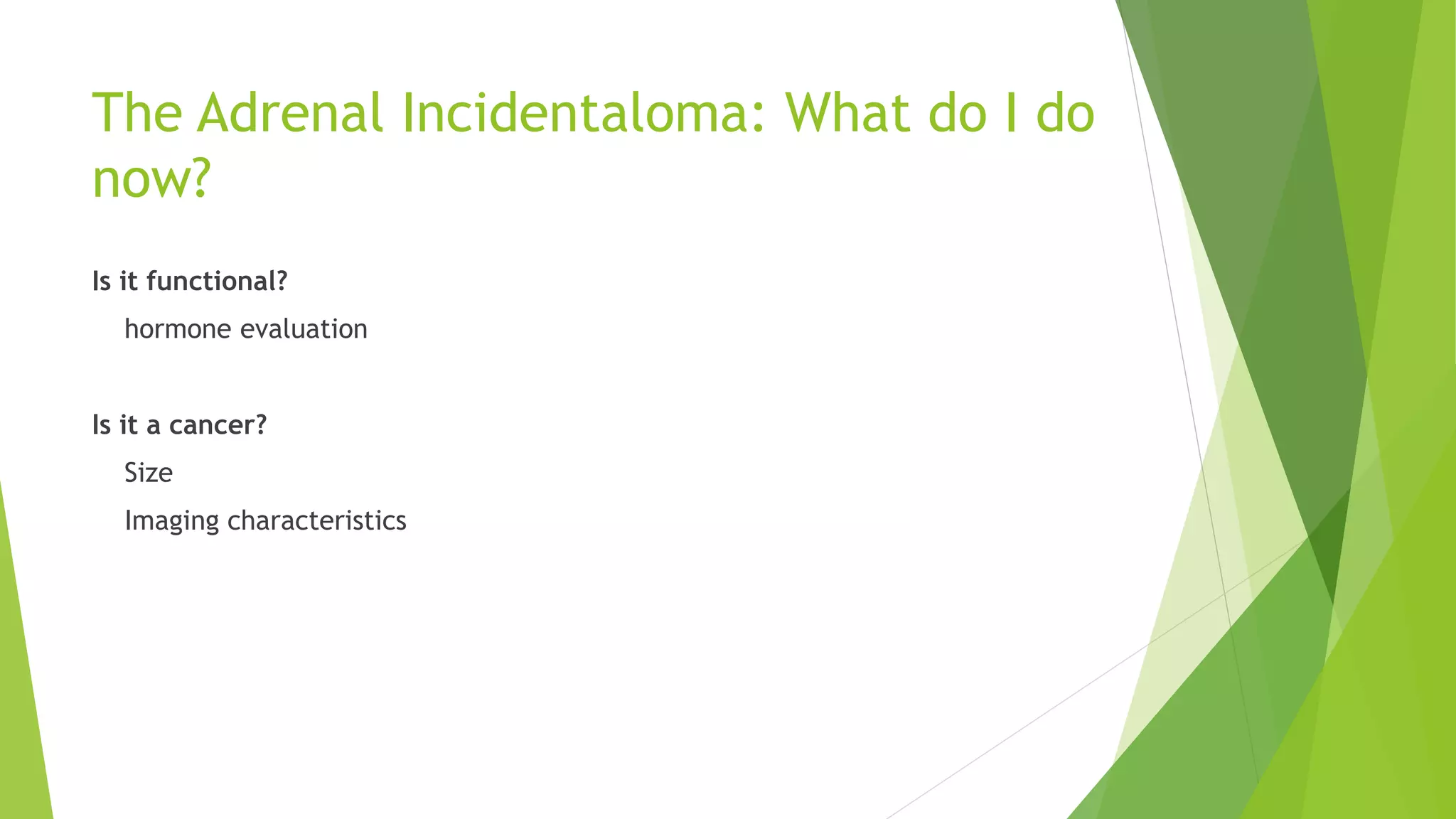 the adrenal incidentaloma | PPTX