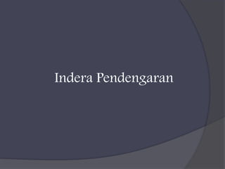 Indera Pendengaran | PPT