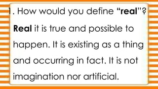 Recognizing the difference of Made-up and Real. PPT in English Q3-Week ...