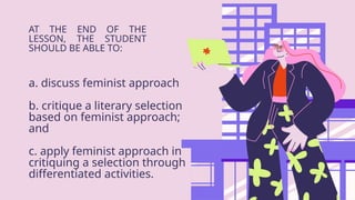 PPT in Feminism approach.pptx .......... | PPTX