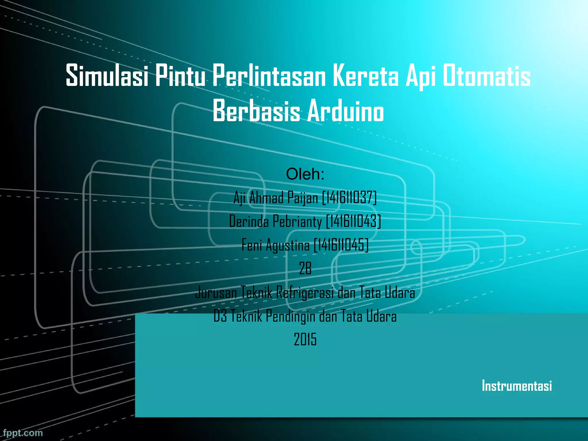 Railway Crossing Gate Simulation using Arduino Uno by Group 7 | PPT