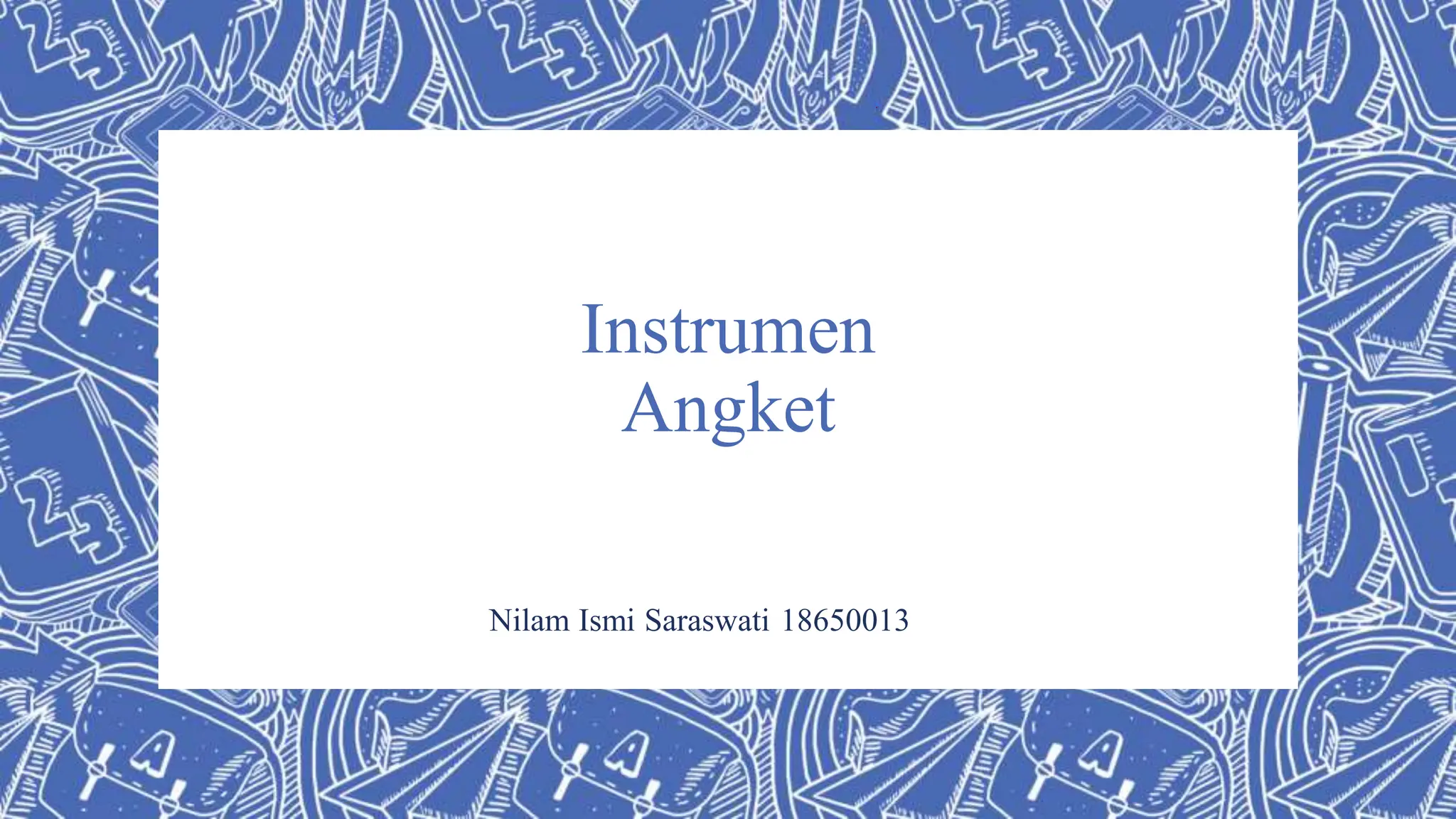 PPT Instrumen Angket | PPTX