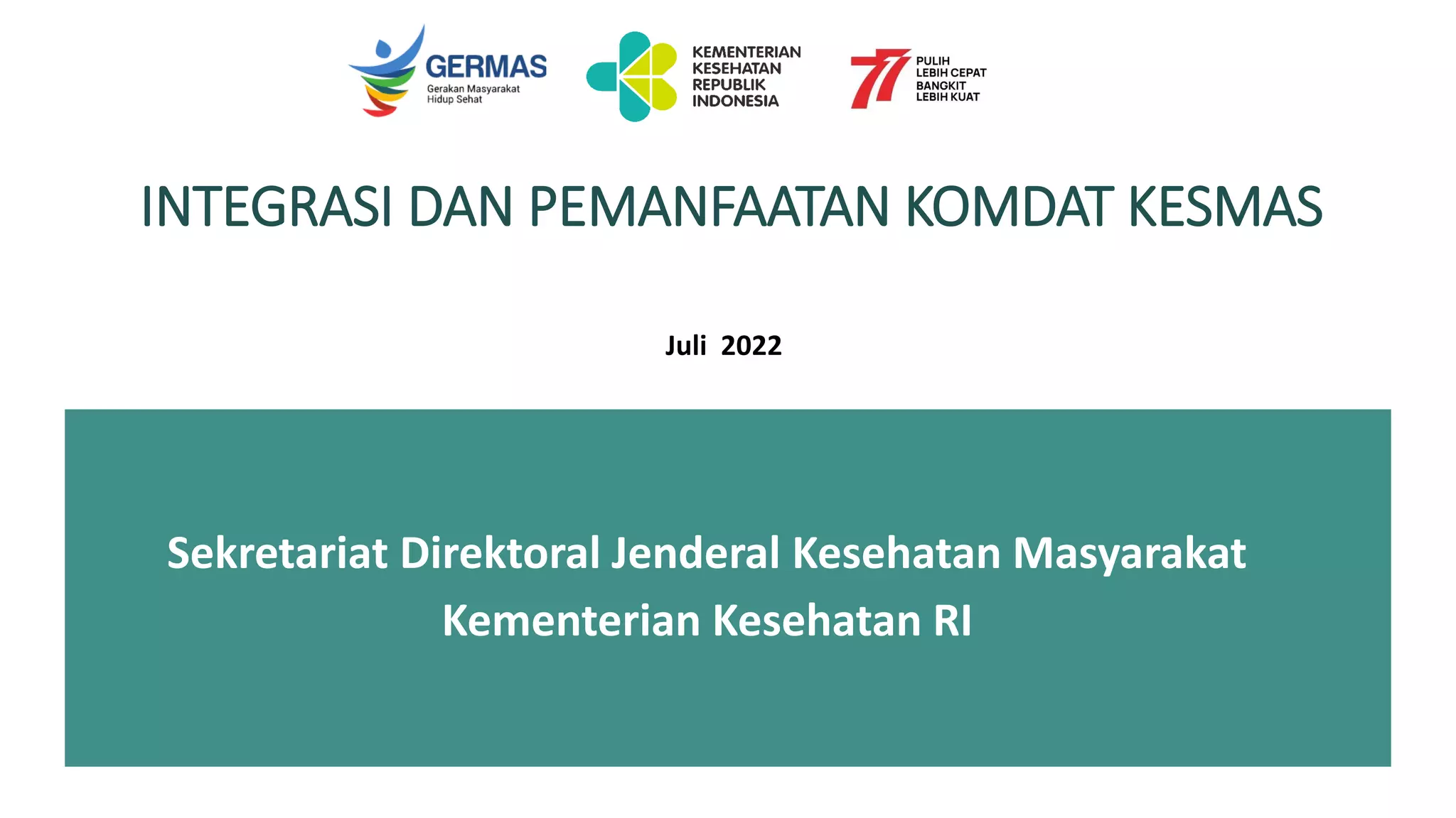 PPT Integrasi dan Pemanfaatan Komdat Kesmas.pdf