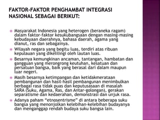 PPT_INTEGRASI_NASIONAL Integrasi Nasional (proses penyatuan berbagai ...