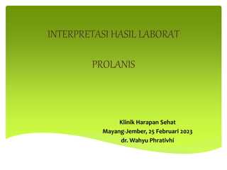 ppt INTERPRETASI HASIL LABORAT pasien prolanis.pptx