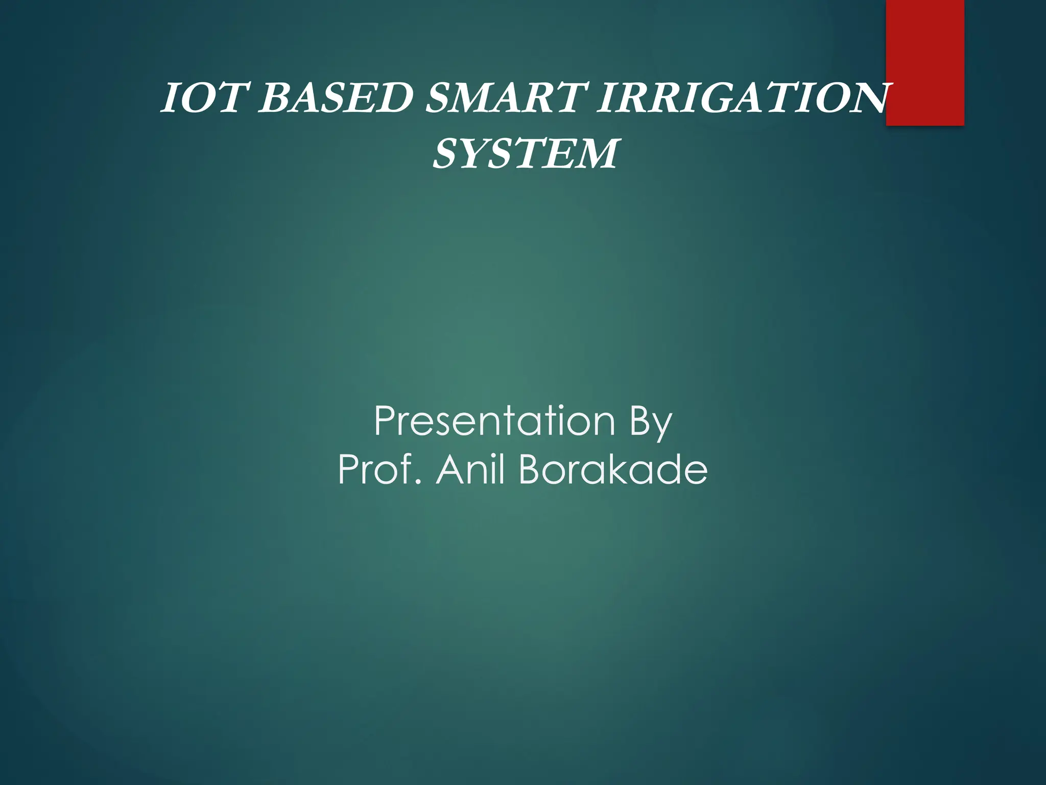 PPT iot based smart rrigration system pptx anil. sMART | PPT