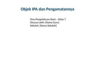 PPT_IPA_Kelas_7_Bab_1_+Gambar+Animasi(1).pptx