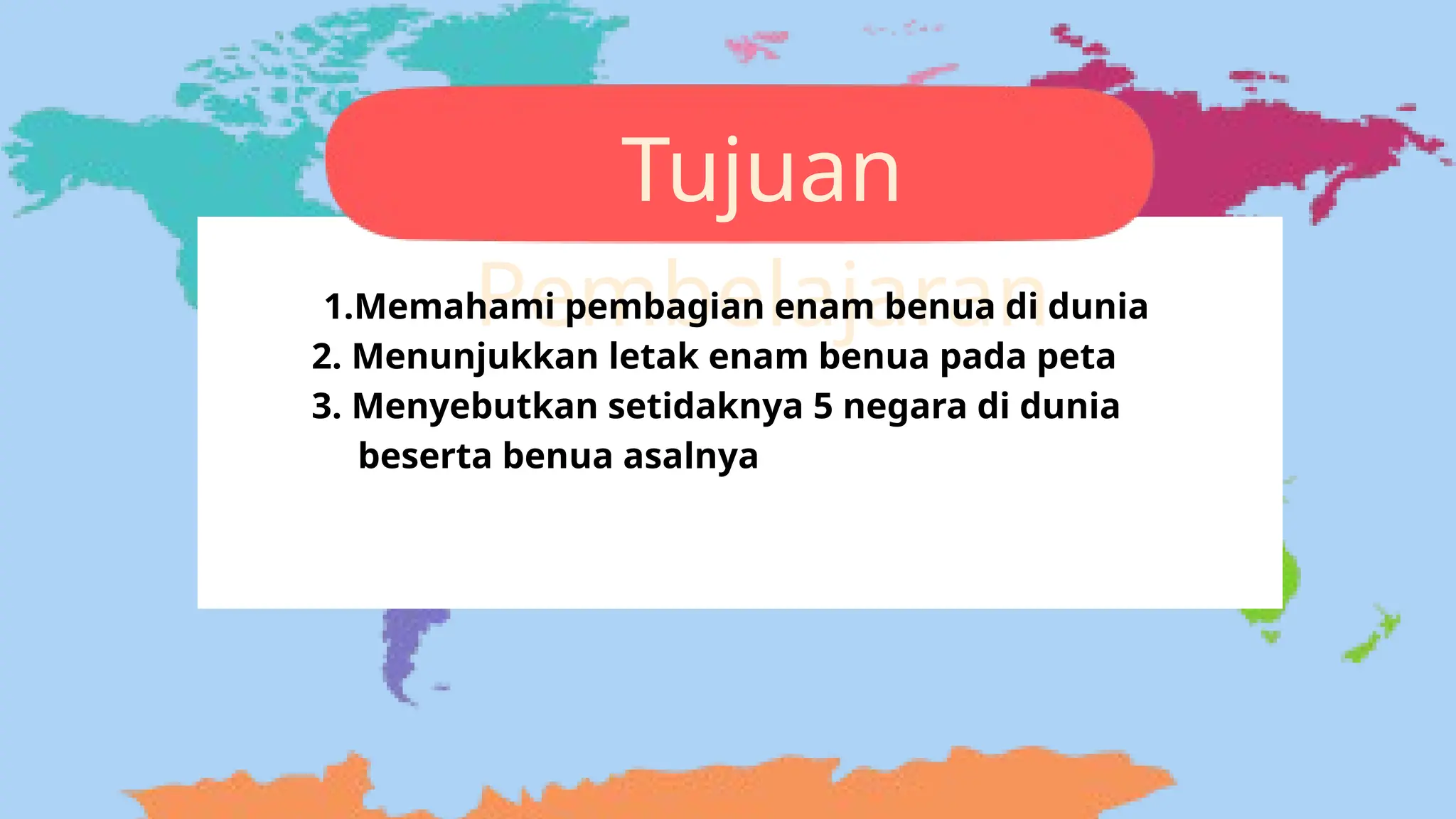 PPT IPAS KELAS 6 BAB 3 6 BENUA DI DUNIA.pptx