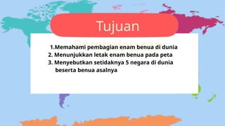 PPT IPAS KELAS 6 BAB 3 6 BENUA DI DUNIA.pptx