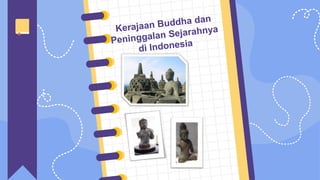 PPT IPS KD 3.4 Sejarah Kerajaan-Kerajaan di Indonesia part 2.pptx