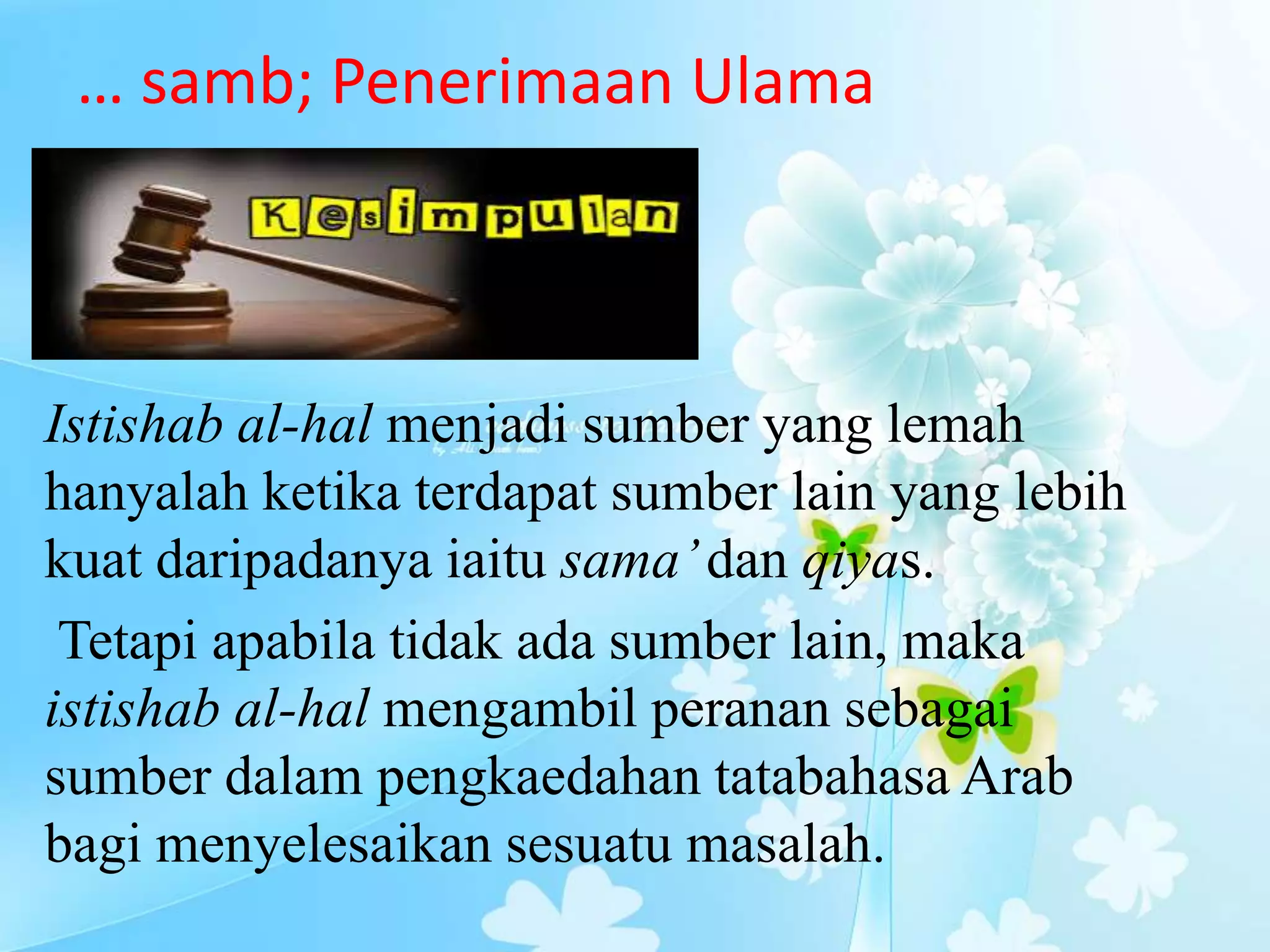 Istishab al-hal sebagai sumber pengkaedahan tatabahasa Arab | PPTX