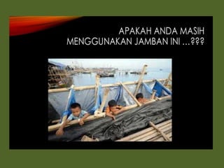 PPT JAMBAN SEHAT DAN SEDERHANA PENGGUNAANYA MUDAH.pptx