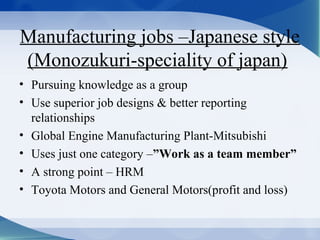 MANUFACTURING JOBS JAPANESE STYLE | PPT