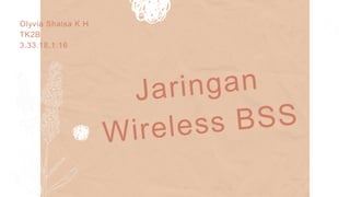 Ppt jaringan bss_tk2b_16 | PPTX