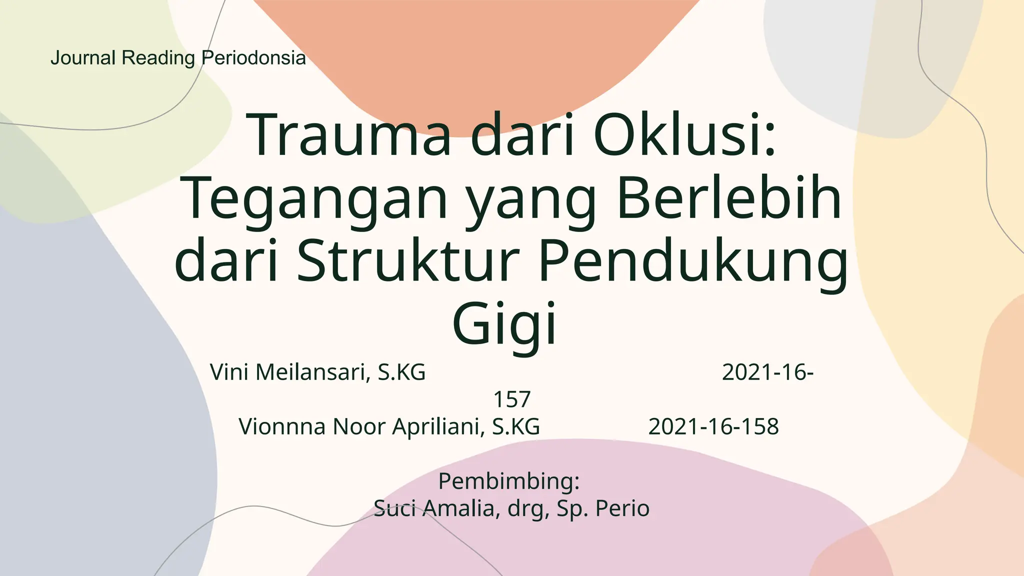 trauma oklusi: teganga yang berlebuh dari struktur pendukug gigi | PPTX
