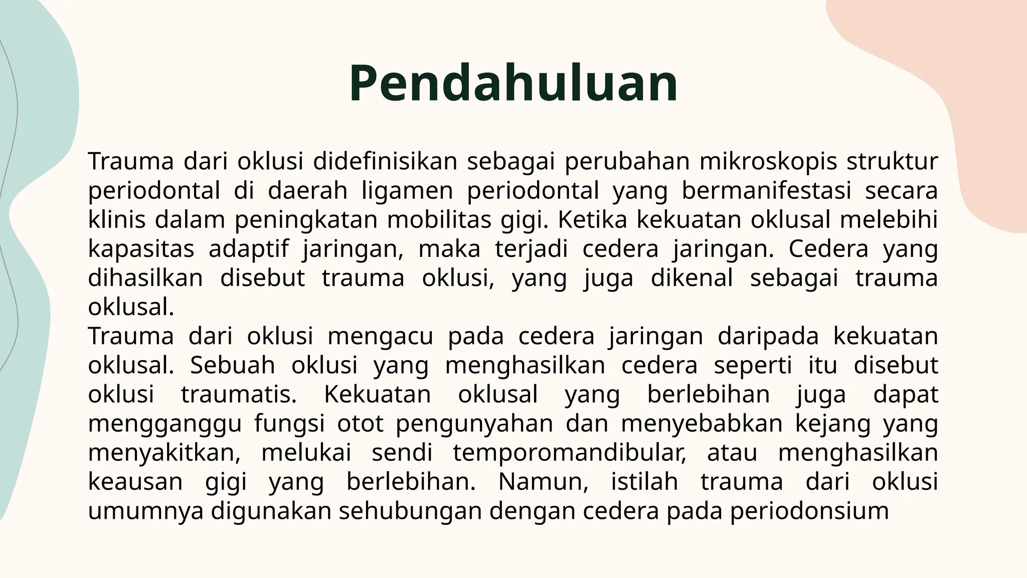 trauma oklusi: teganga yang berlebuh dari struktur pendukug gigi | PPTX