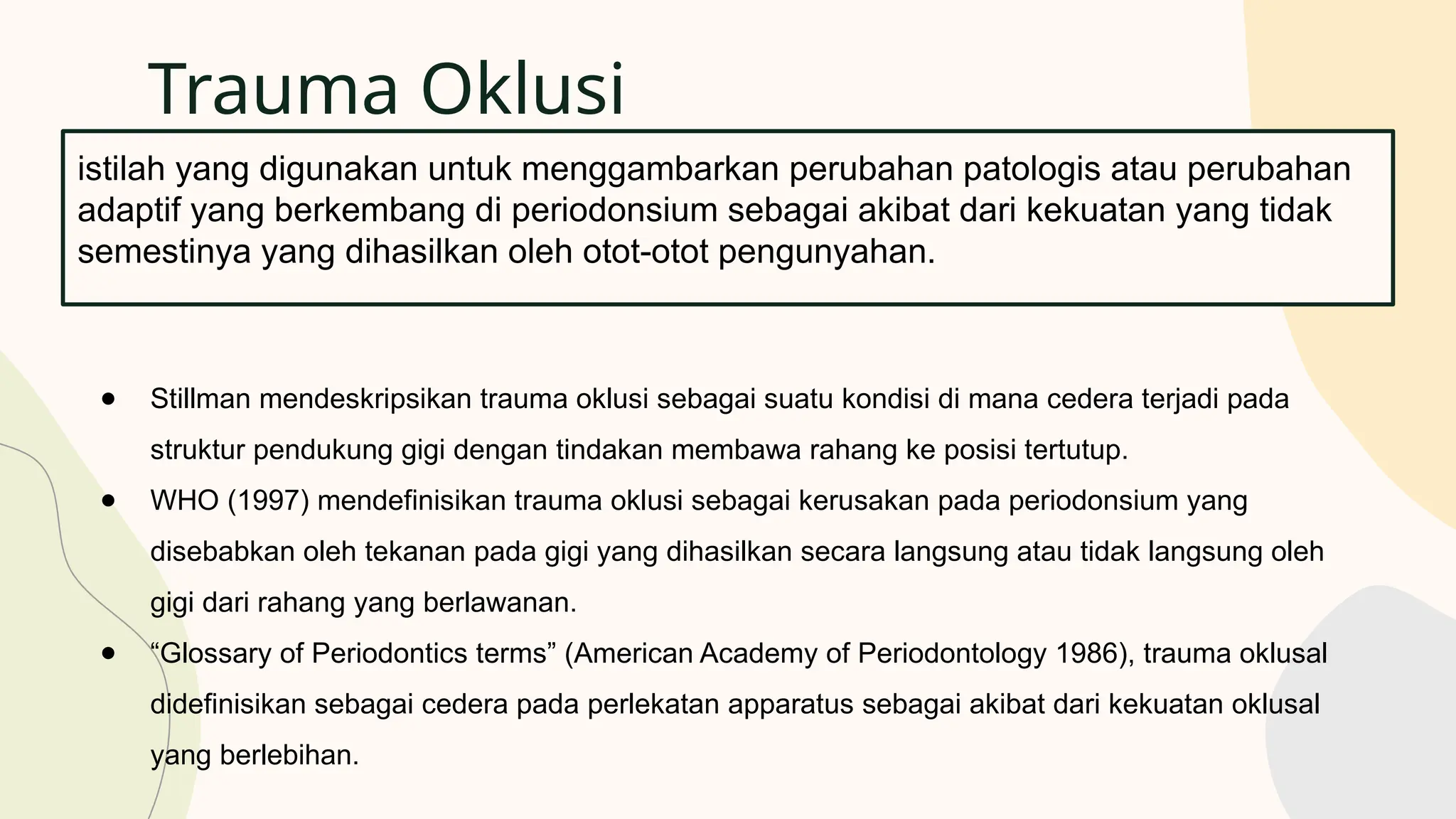 trauma oklusi: teganga yang berlebuh dari struktur pendukug gigi | PPTX