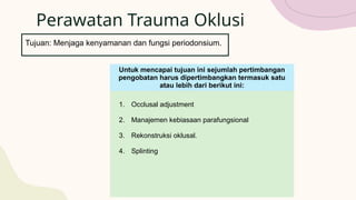 trauma oklusi: teganga yang berlebuh dari struktur pendukug gigi | PPTX