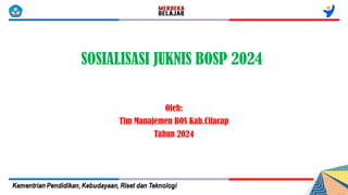 PPT JUKNIS PENGGUNAAN DANA BOSP TAHUN 2024 | PPTX