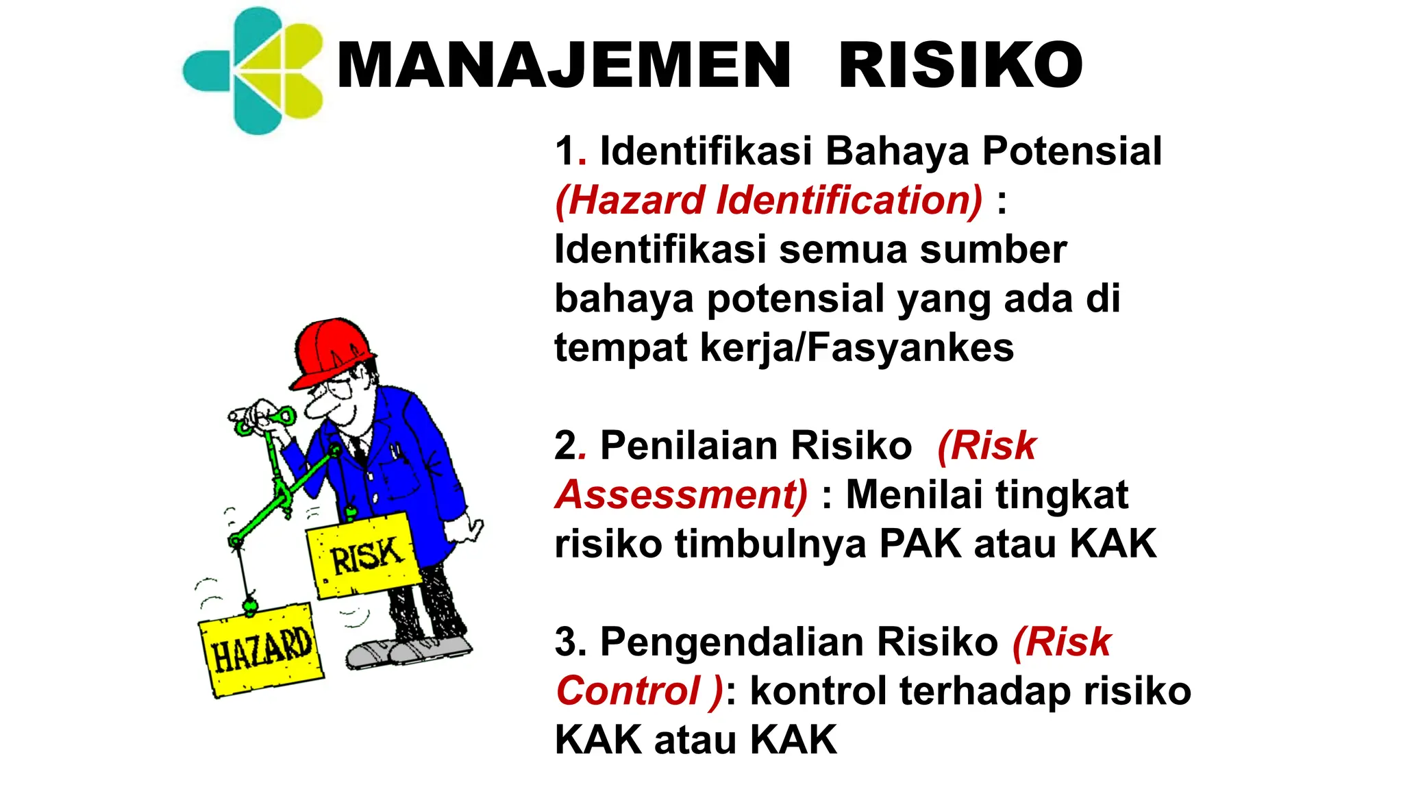 PPT identifikasi potensi bahaya dan manajemen resika K3 di fasyankes | PPTX