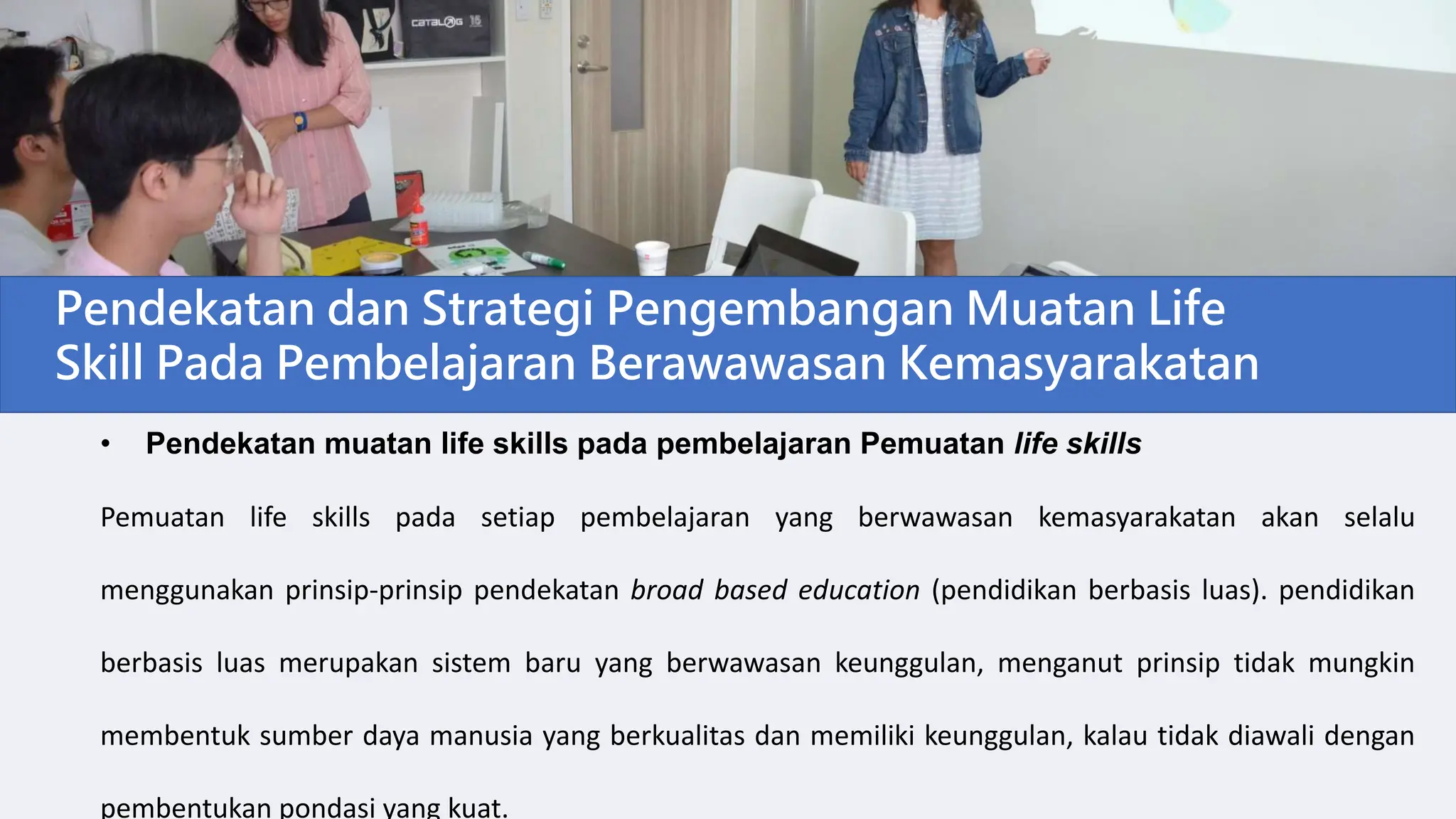 PPT K8 - MUATAN LIFE SKILL DALAM PEMBELAJARAN BERWAWASAN KEMASYARAKATAN ...