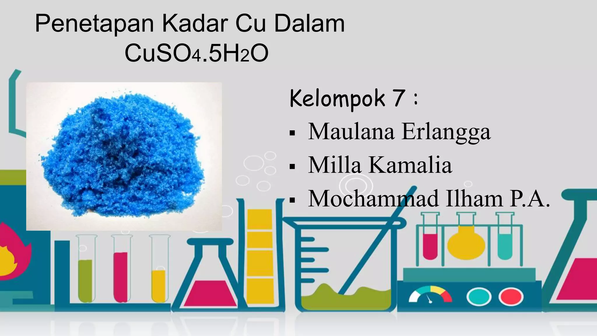 Penetapan Kadar Cu dalam CuSO4.5H2O SMK-SMAK Bogor | PPTX