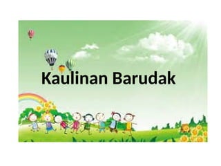 PPT KAULINAN BARUDAK KELAS 7 BAHASA SUNDA | PPTX