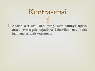 Alat dan Obat Kontrasepsi MKJP dan Non-MKJP.pptx