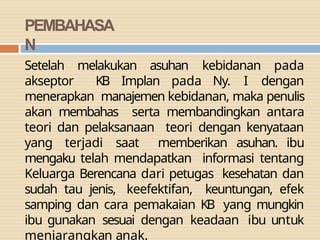PPT KB (keluarga berencana dengan metode implan .pptx