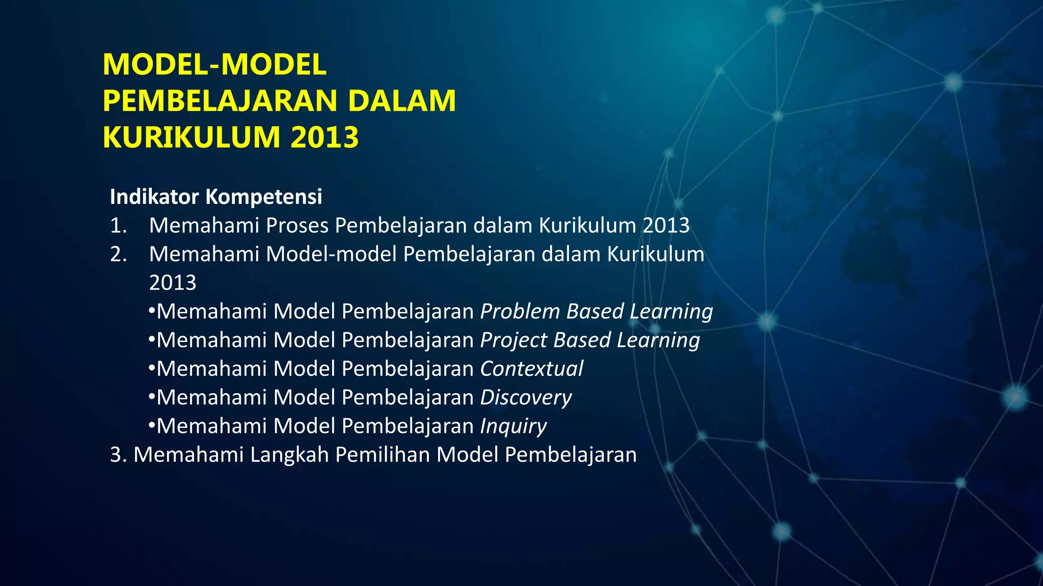 KB 3 Model-Model Pembelajaran Dalam Kurikulum 2013 | PPTX