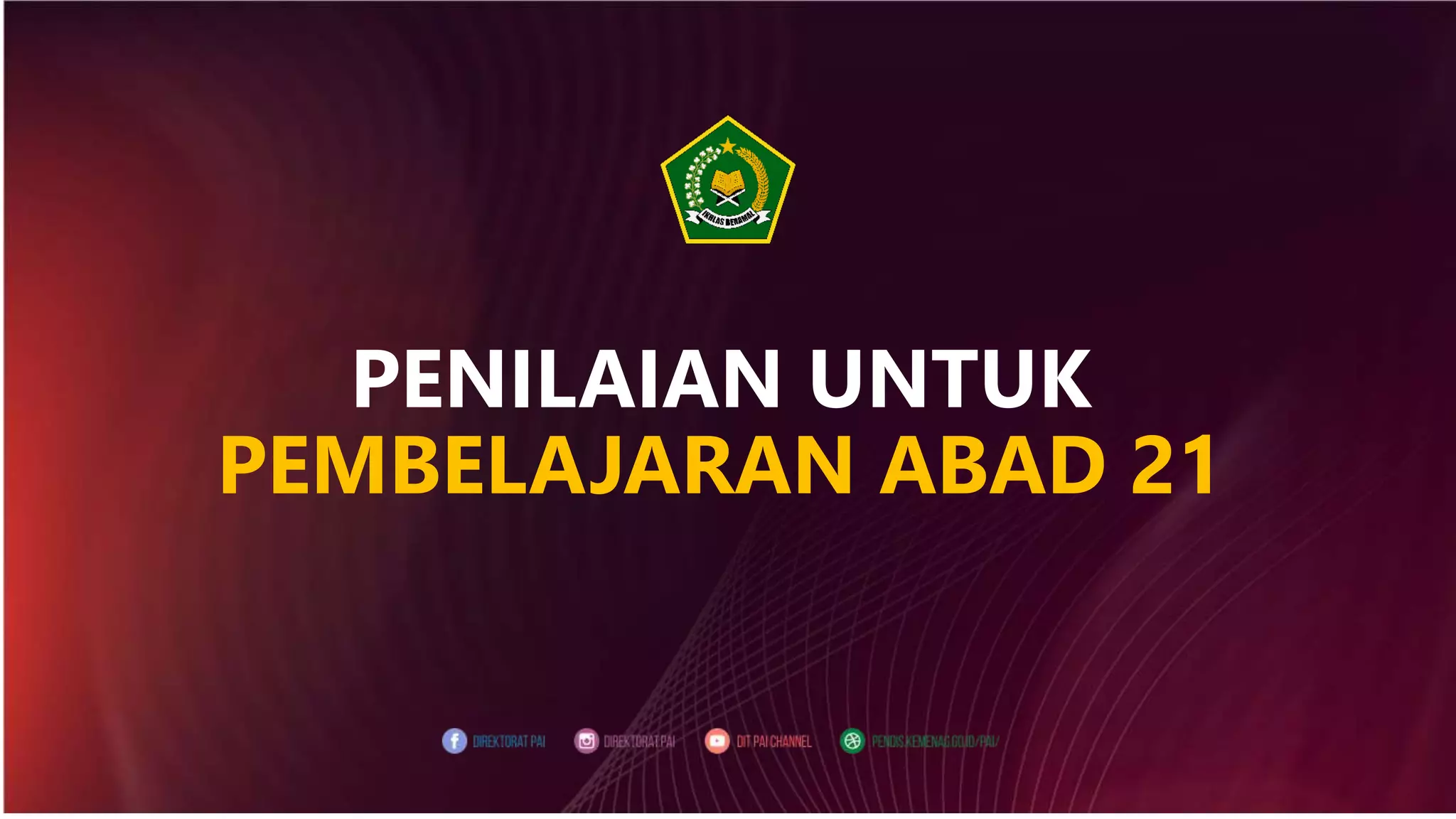 KB 4 Penilaian Untuk Pembelajaran Abad 21 | PPTX