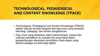 KB 4 Technological, Pedagogical And Content Knowledge (TPACK) Dalam ...