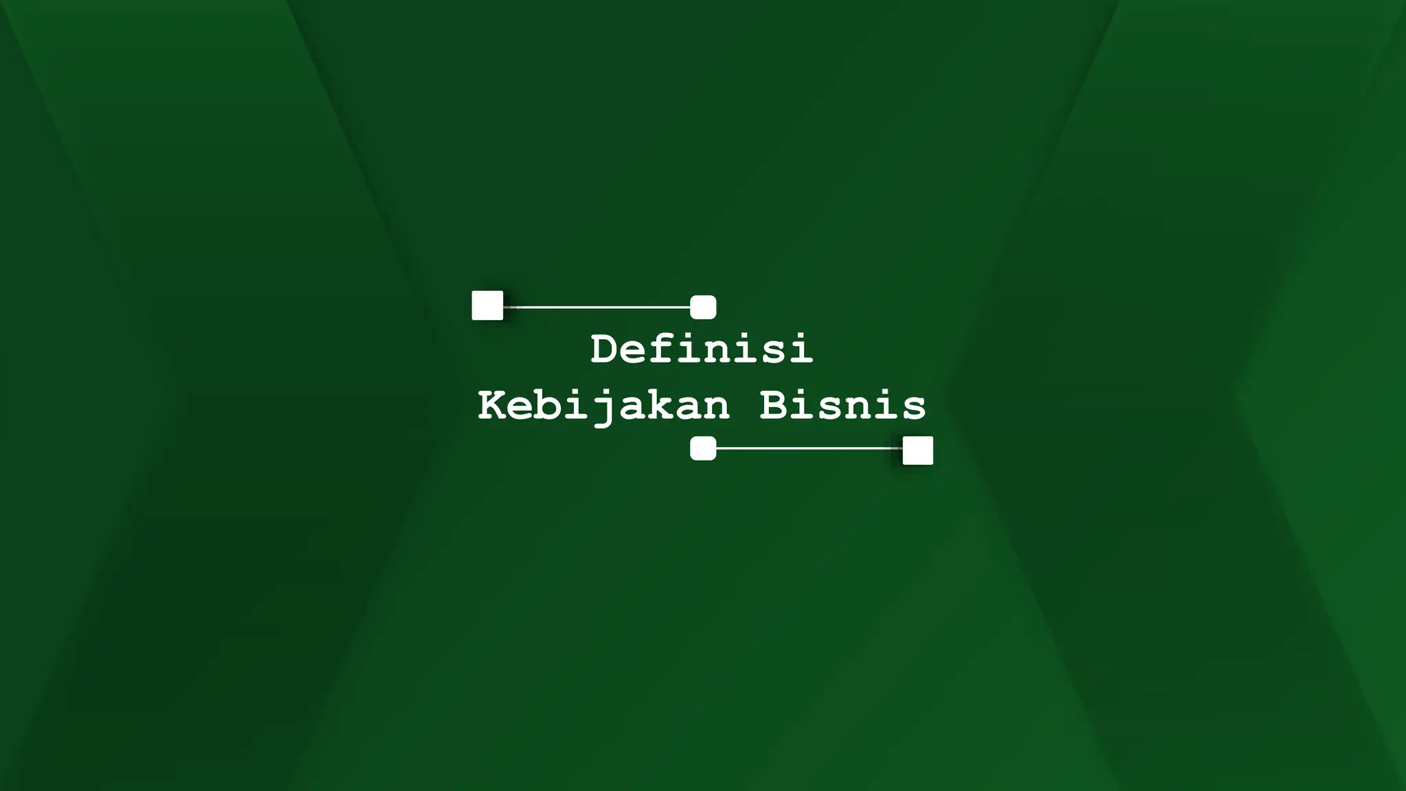 Power Point Definisi, Macam - Macam, Contoh - Contoh Kebijakan Bisnis ...