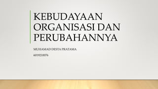 Ppt kebudayaan organisasi | PPT