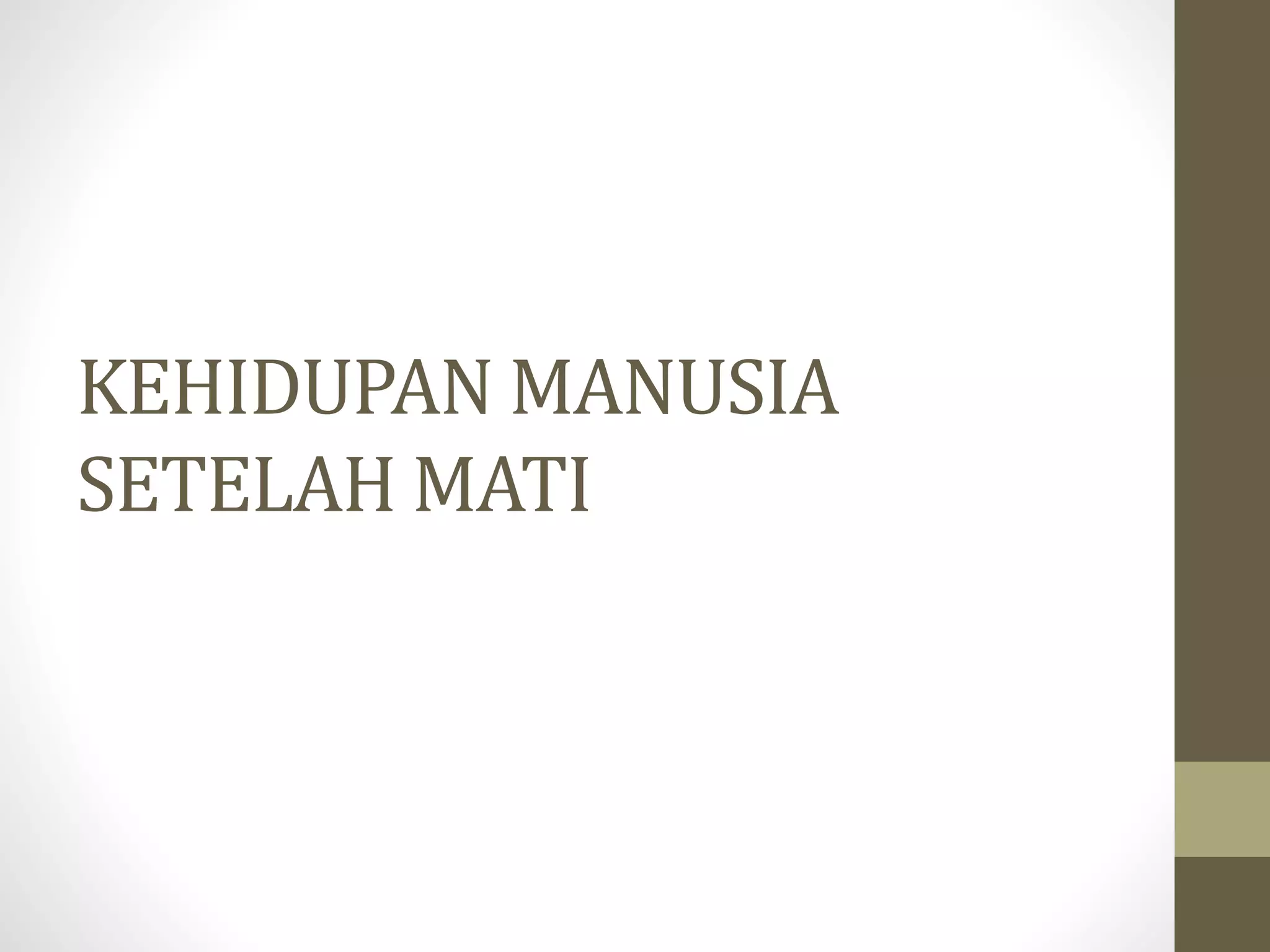 PPT KEHIDUPAN SETELAH MATI.pptx