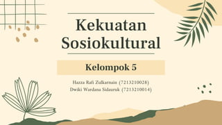 PPT Kekuatan Sosiokultural Kel. 5.pptx