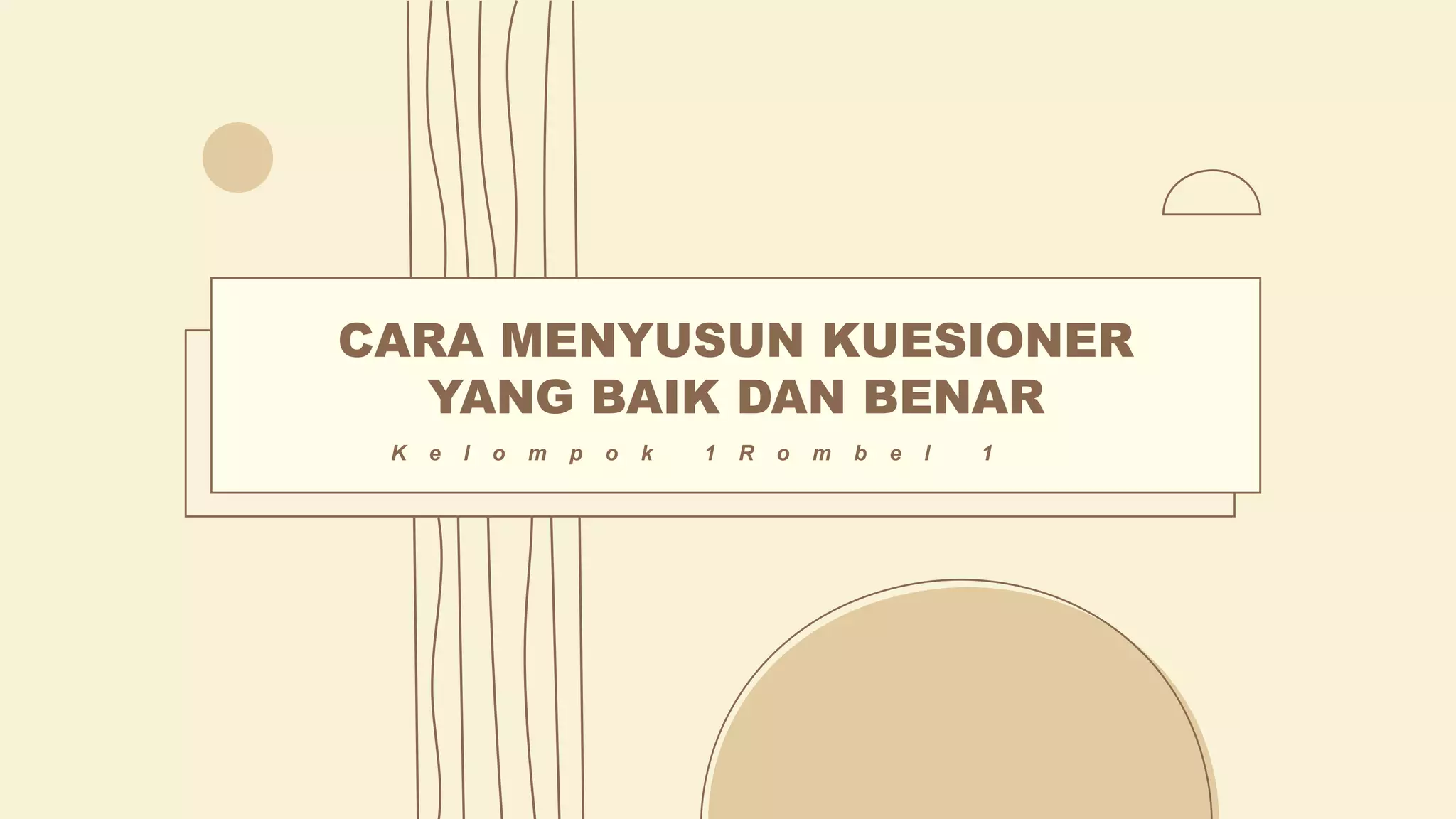 PPT Kel.2 Rombel 1 Cara Menyusun Kuesioner yang baik dan benar.pptx