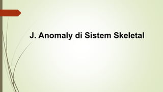 PPT KEL. 2 Perkembangan Sistem Otot dan Rangka (Muscular dan skeletal ...