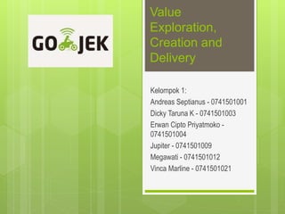 Value Exploration, Creation and Delivery: Study case for GOJEK | PPTX