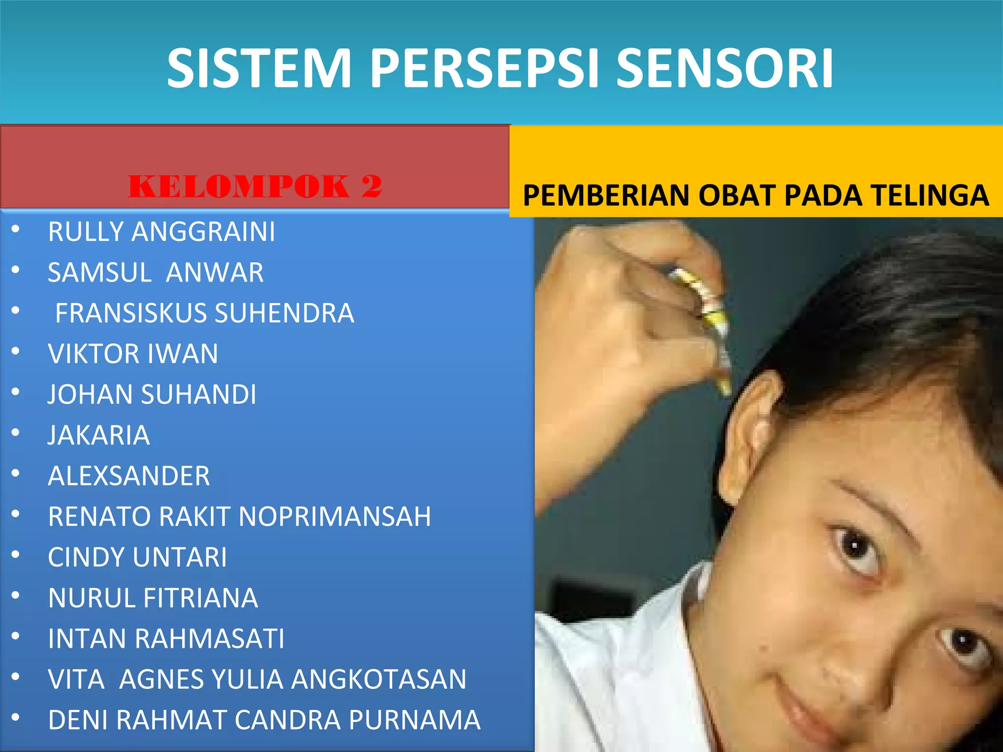 Ppt kel 2 obat obatan utk telinga-sistem persepsi sensori | PPT
